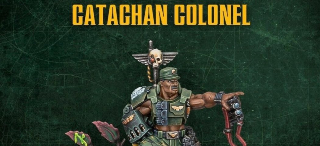 El Coronel de Catachan pronto en las tiendas - Fanhammer