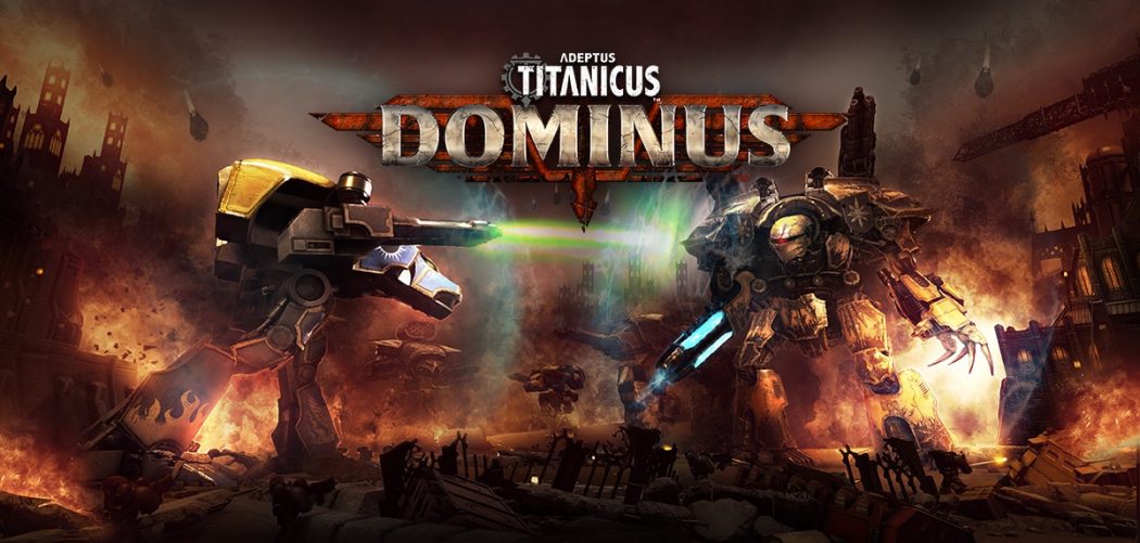 Videojuego - Dirige tus Titanes con Adeptus Titanicus Dominus - Fanhammer